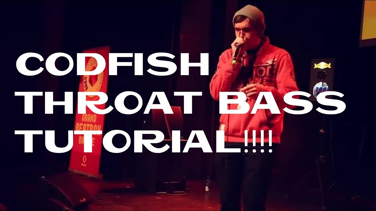 CODFISH THROAT BASS TUTORIAL!!! - YouTube