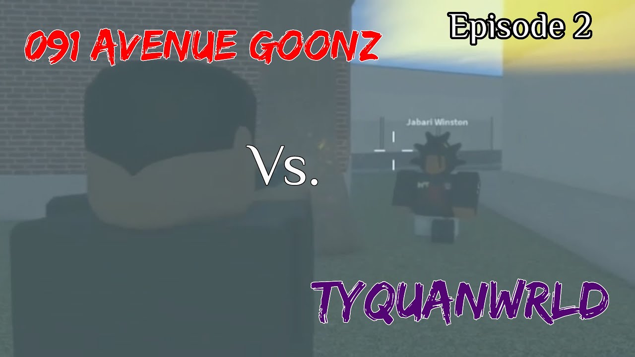 091 Avenue Goonz Vs. TyquanWrld Ep. 2 [FC:RP] - YouTube