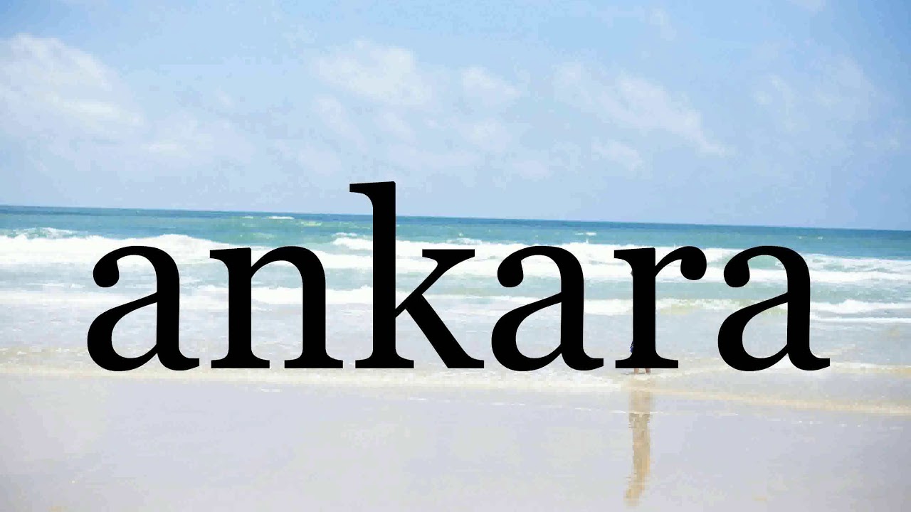 How To Pronounce ankara🌈🌈🌈🌈🌈🌈Pronunciation Of ankara - YouTube