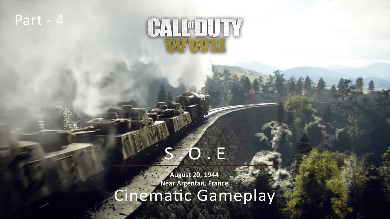 Call of Duty WW2 Gameplay Cinematic (S . O . E) Part -4 No Commentary ...