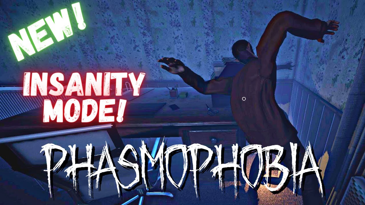 The NEW Insanity Mode Will Be INSANE! | Phasmophobia - YouTube