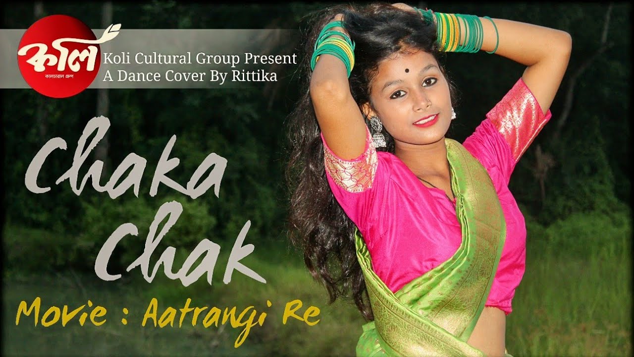 Atrangi Re: Chaka Chak Full Video @ARRahmanRitwika @kolicreationgroup# ...