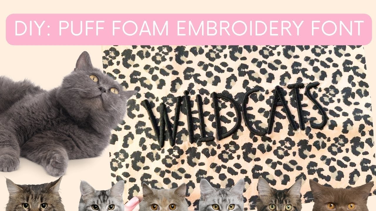 DIY: Let's use Puff Foam Embroidery Font to Stitch Wildcats - YouTube