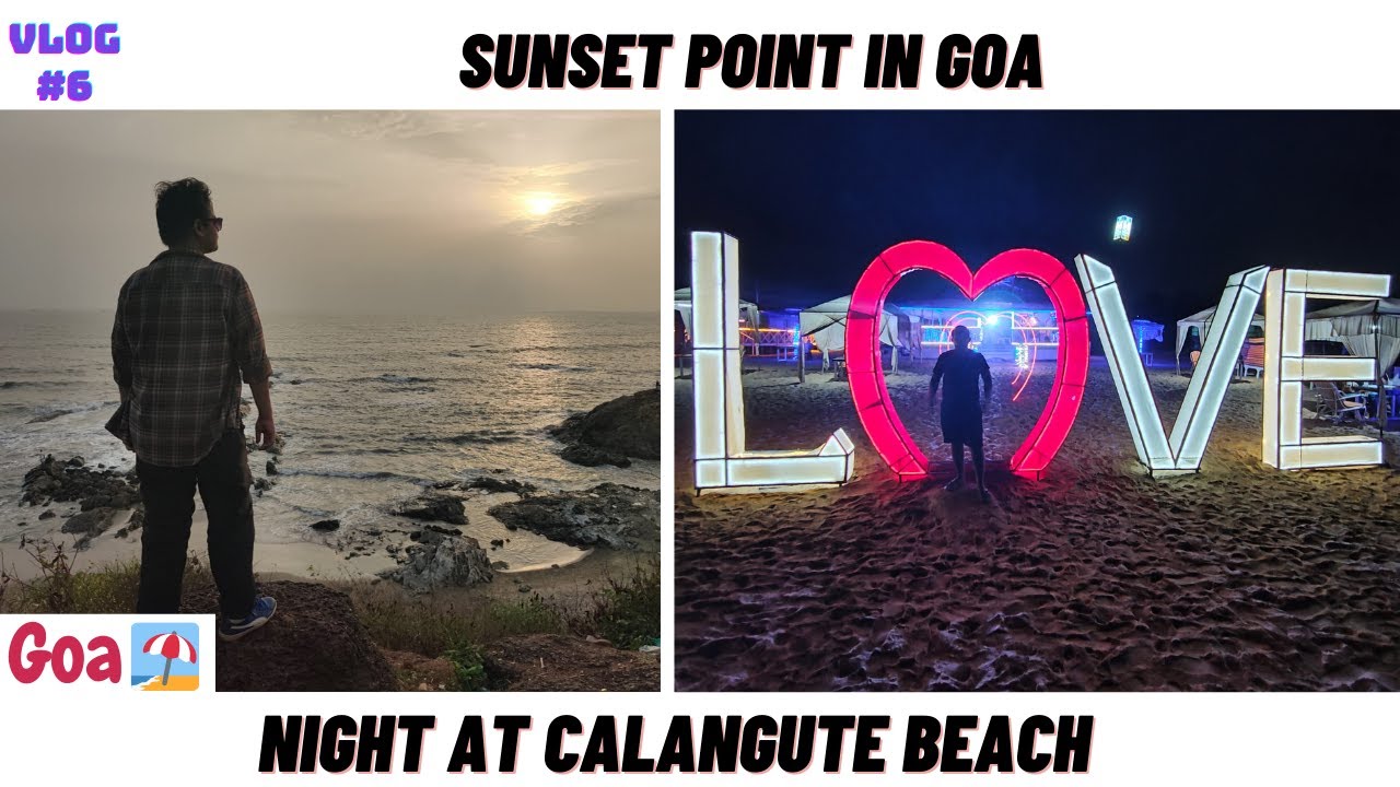 Sunset point in Goa and Night at Calangute beach | Vlog #6 - YouTube