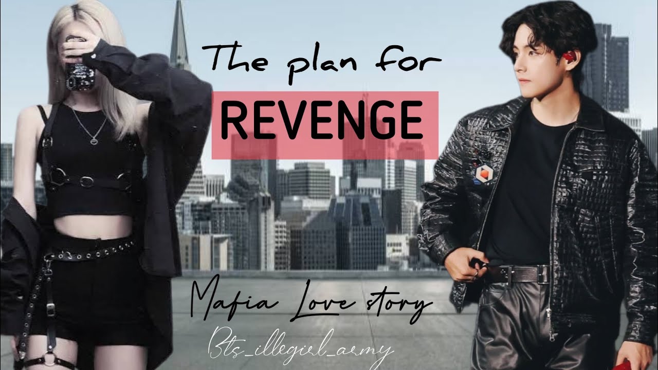 The plan for a Revenge (The meaning of Ss'S) taehyung ff #taeff #btsff ...