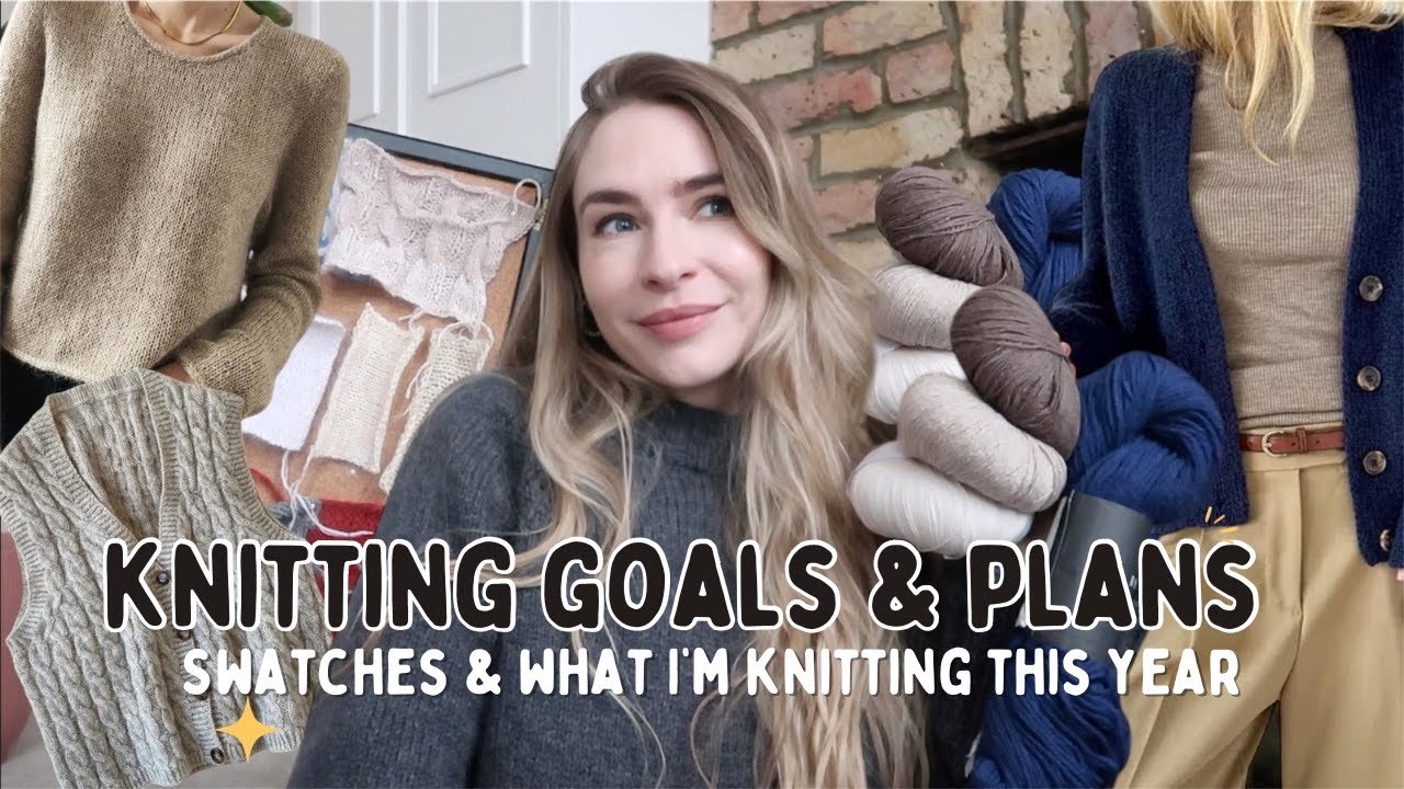 My Knitting Goals + Plans for the Year with Swatches! - YouTube