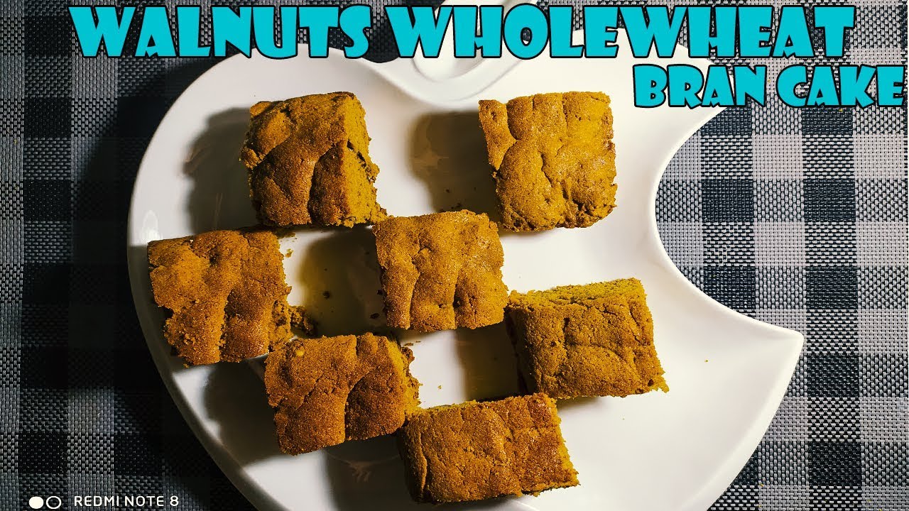 HEALTHY WALNUTS WHOLEWHEAT BRAN CAKE - YouTube