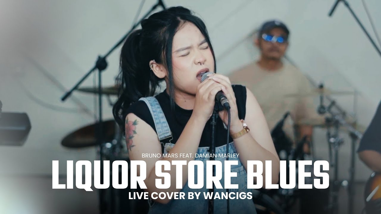 Liquor Store Blues - Bruno Mars feat. Damian Marley || WANCIGS ( LIVE ...
