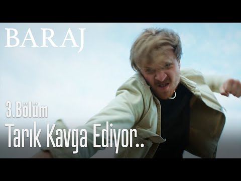 Tarık kavga ediyor.. - Baraj 3. Bölüm