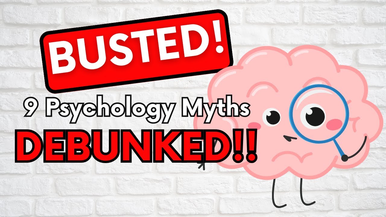 DEBUNKING Psychology: Top 9 Myths BUSTED!!! - YouTube