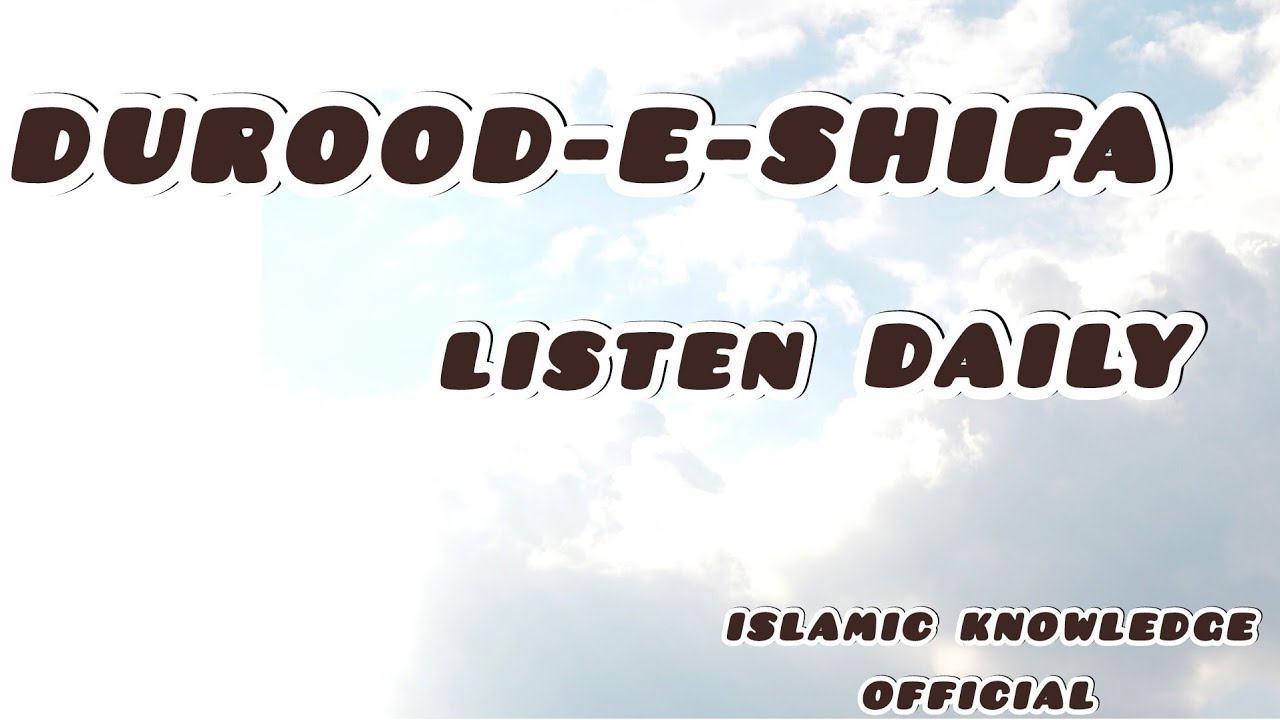 durood ll durood e shifa cure for all diseases,fever,cold,cough,pain ...