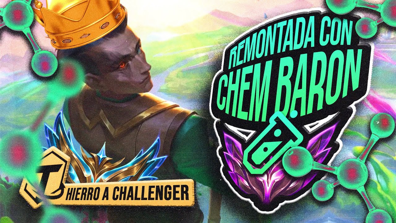 🧬¡REMONTADA HISTÓRICA CON CHEM BARON!🧬| DE HIERRO A CHALLENGER🏆 | TFT ...