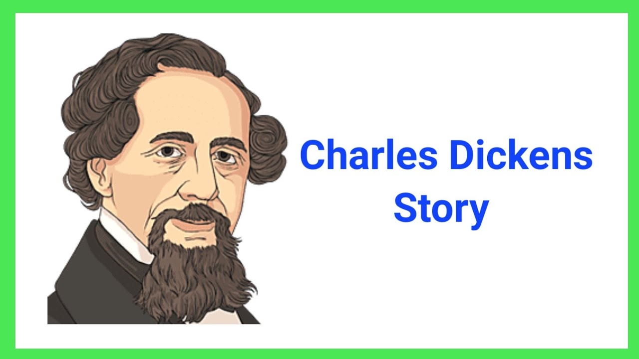 Story of a Famous Writer Charles Dickens - YouTube