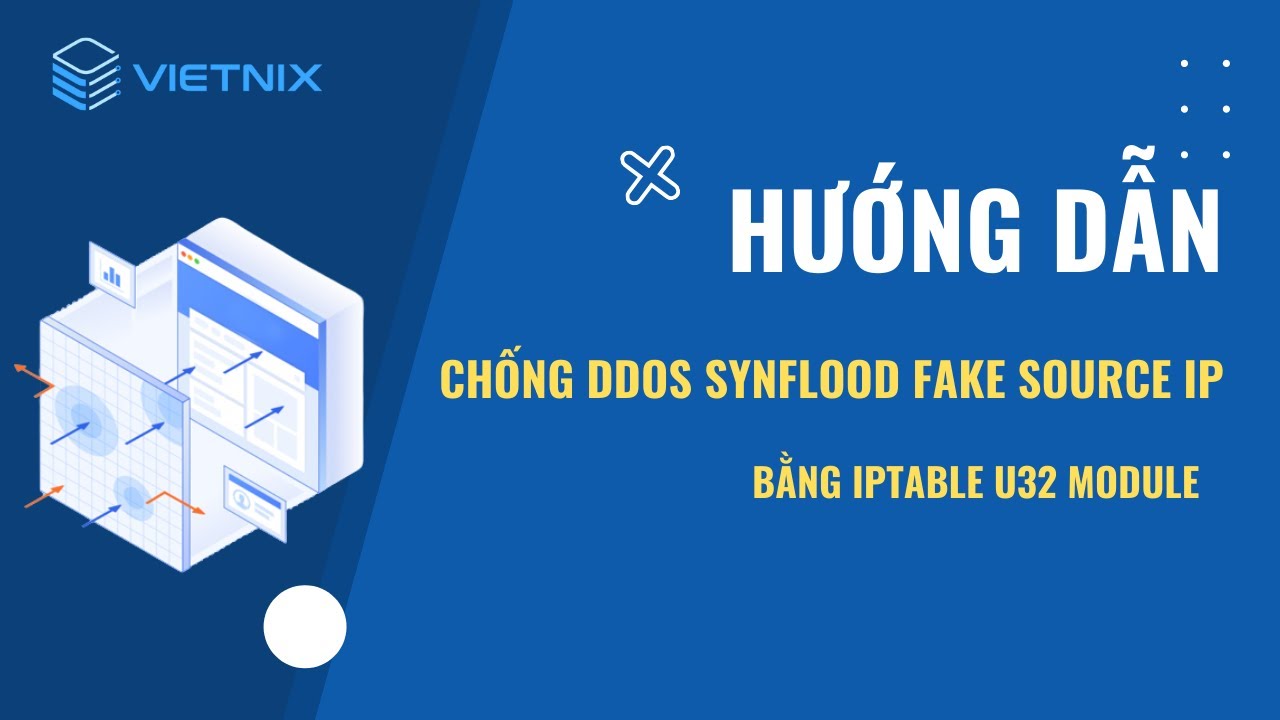 Hướng dẫn chống DDoS SYN Flood Fake IP bằng iptables u32 module | Vietnix - YouTube