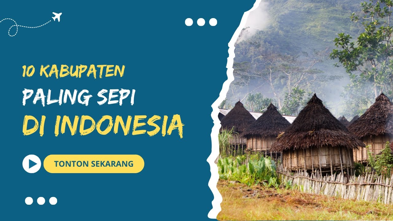 10 Kabupaten yang Paling Sepi di Indonesia - YouTube