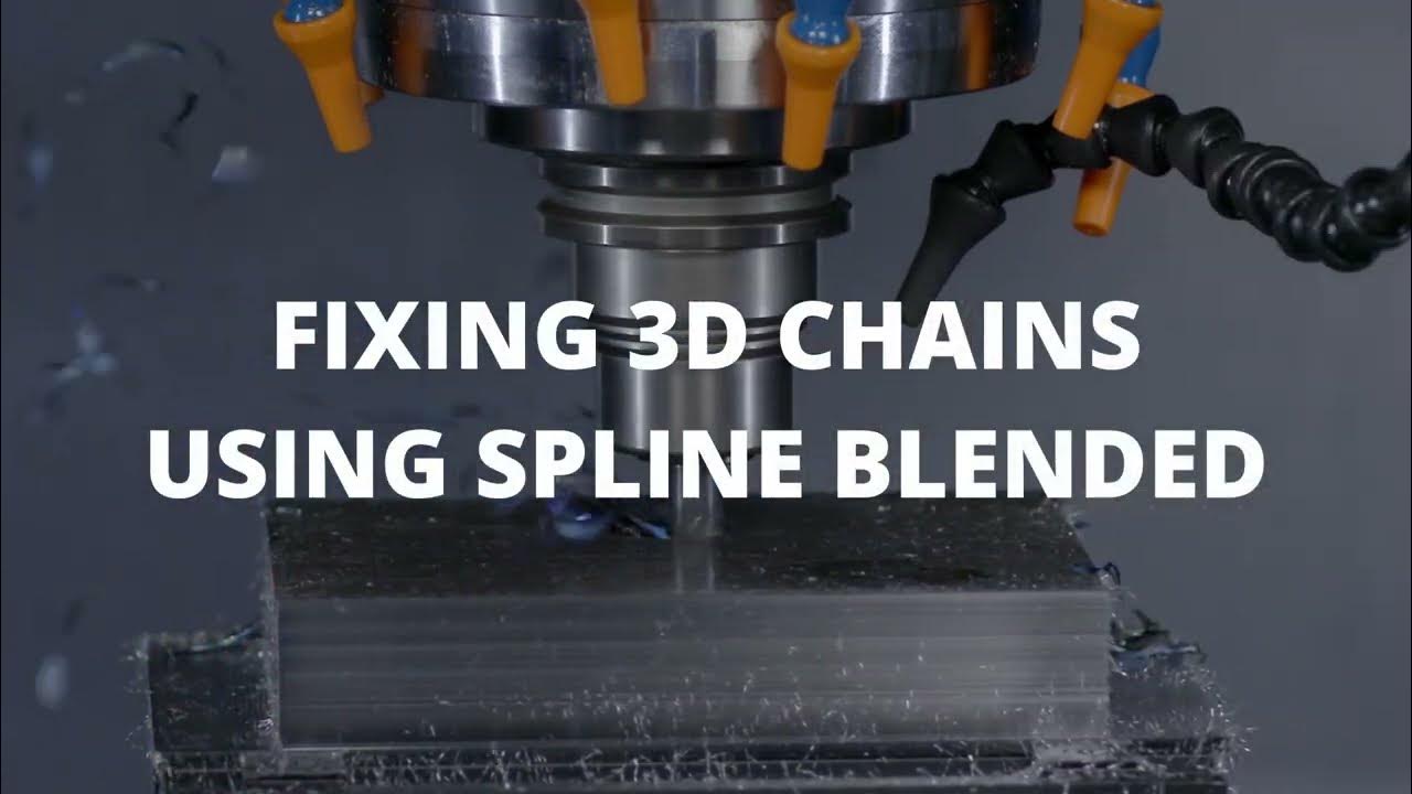 Fixing 3D Chains Using Spline Blended in Mastercam 2024 - YouTube