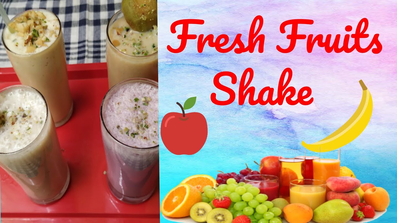 4 Healthy Fresh Fruit Shakes |Apple Shake |Chiku Shake |Banana Shake ...