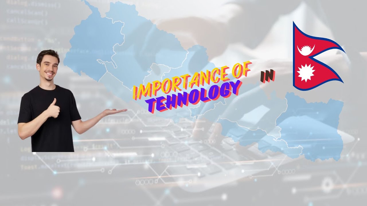 IMPORTANCE OF TECHNOLOGY IN NEPAL - YouTube