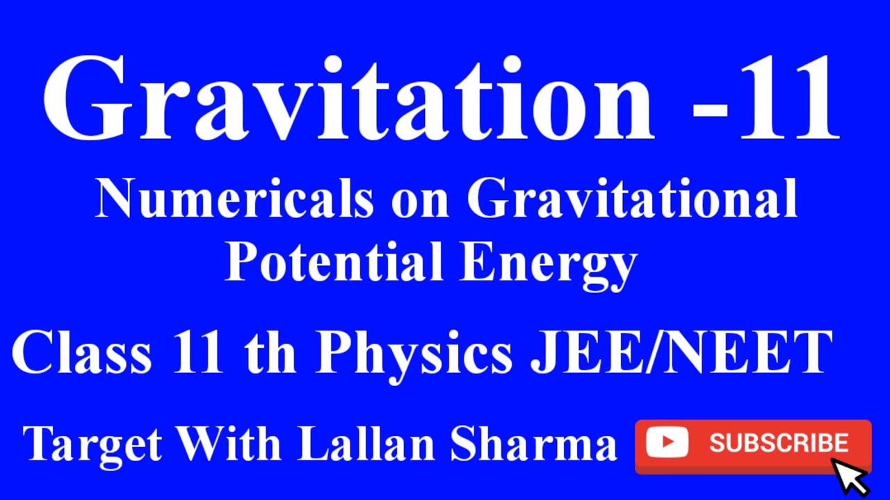Numericals on gravitational potential energy |Numericals on ...