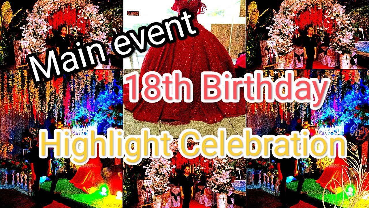 Debut Main event/ 18th Birthday Celebrations Part 2 - YouTube