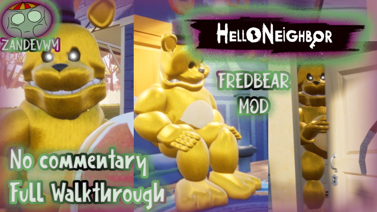 Fredbear Mod – Full Walkthrough // Hello Neighbor - YouTube