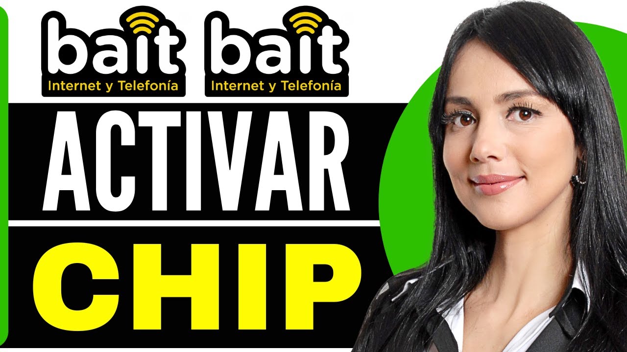Como ACTIVAR CHIP Bait Guia Completa! (2025) - YouTube