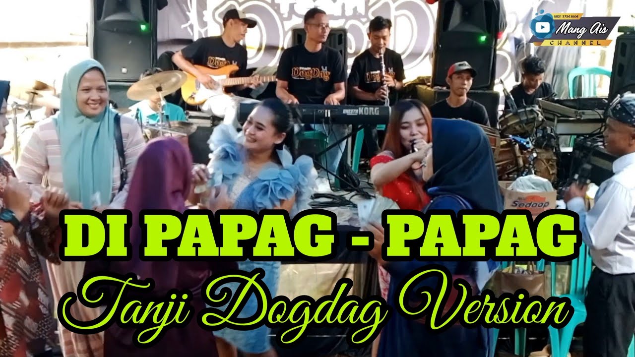 DI PAPAG - PAPAG // TANJI DOGDAG VERSION // YUNI ft Ai CUMI // D'DOGDAG ...