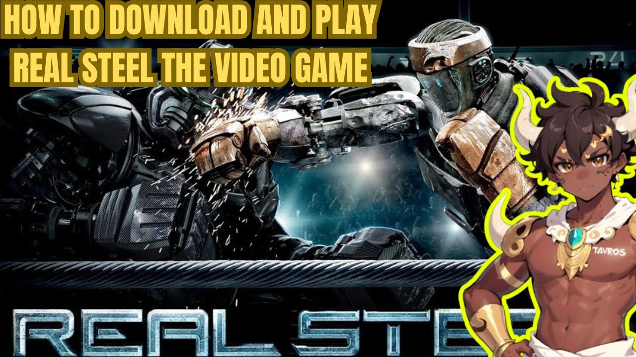 HOW TO DOWNLOAD AND PLAY REAL STEEL THE VIDEO GAME WITH DLC - YouTube