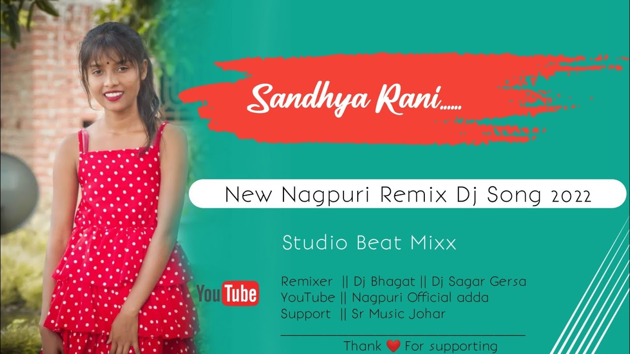 Sandhya Rani New Nagpuri Dj Song 2022 New Nagpuri Remix Dj Song