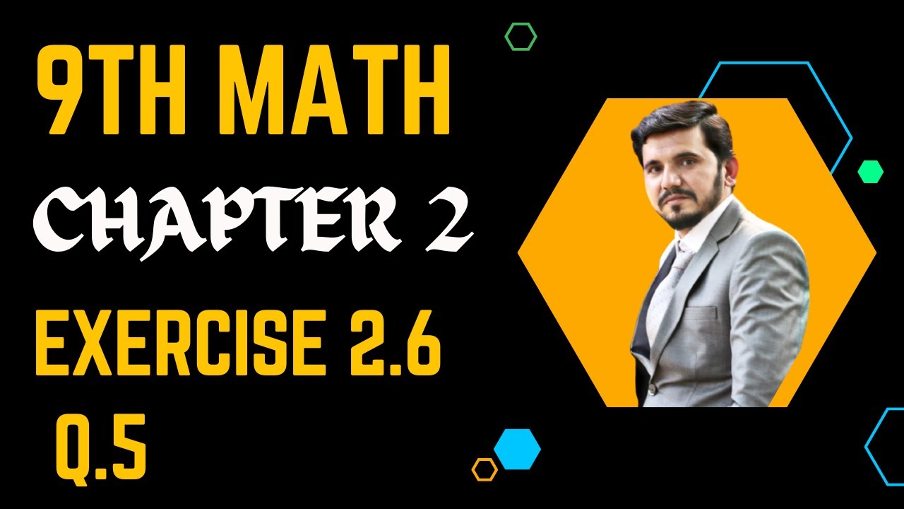 9th class math chapter 2 Exercise 2.6 Q.5 - YouTube