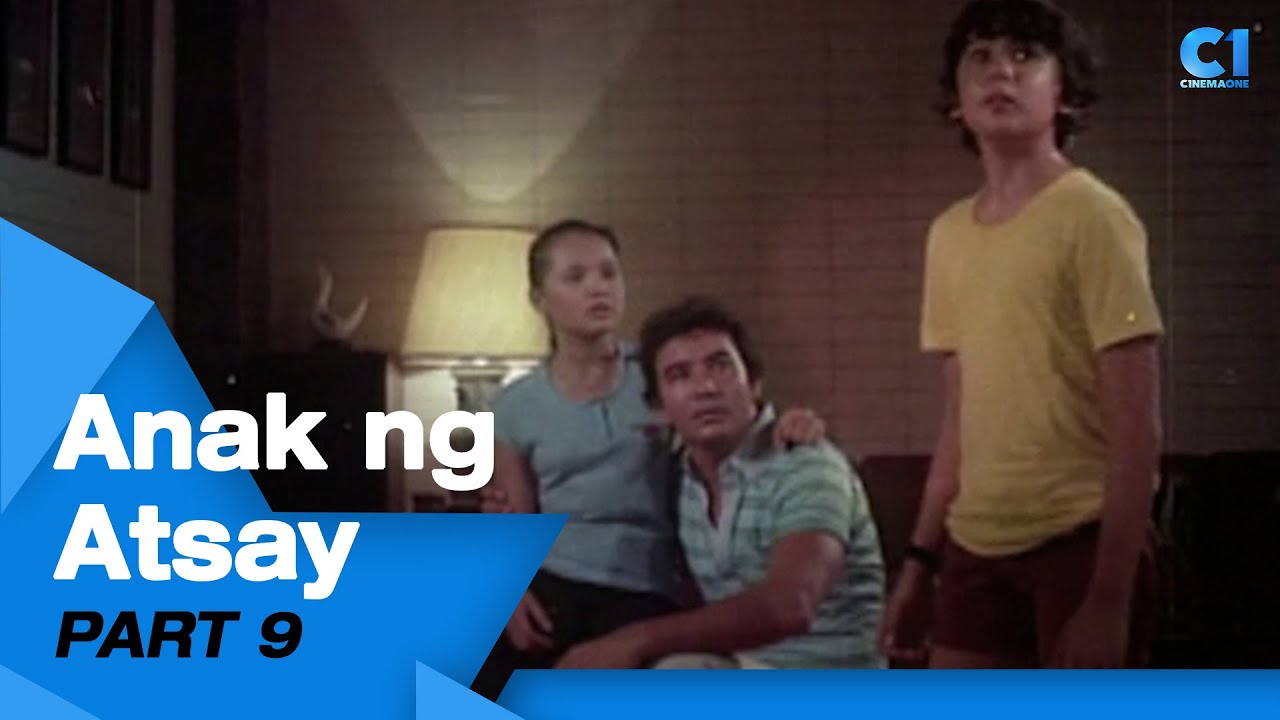 ‘Anak Ng Atsay’ FULL MOVIE Part 9 | Nora Aunor, Dante Rivero, Julie ...