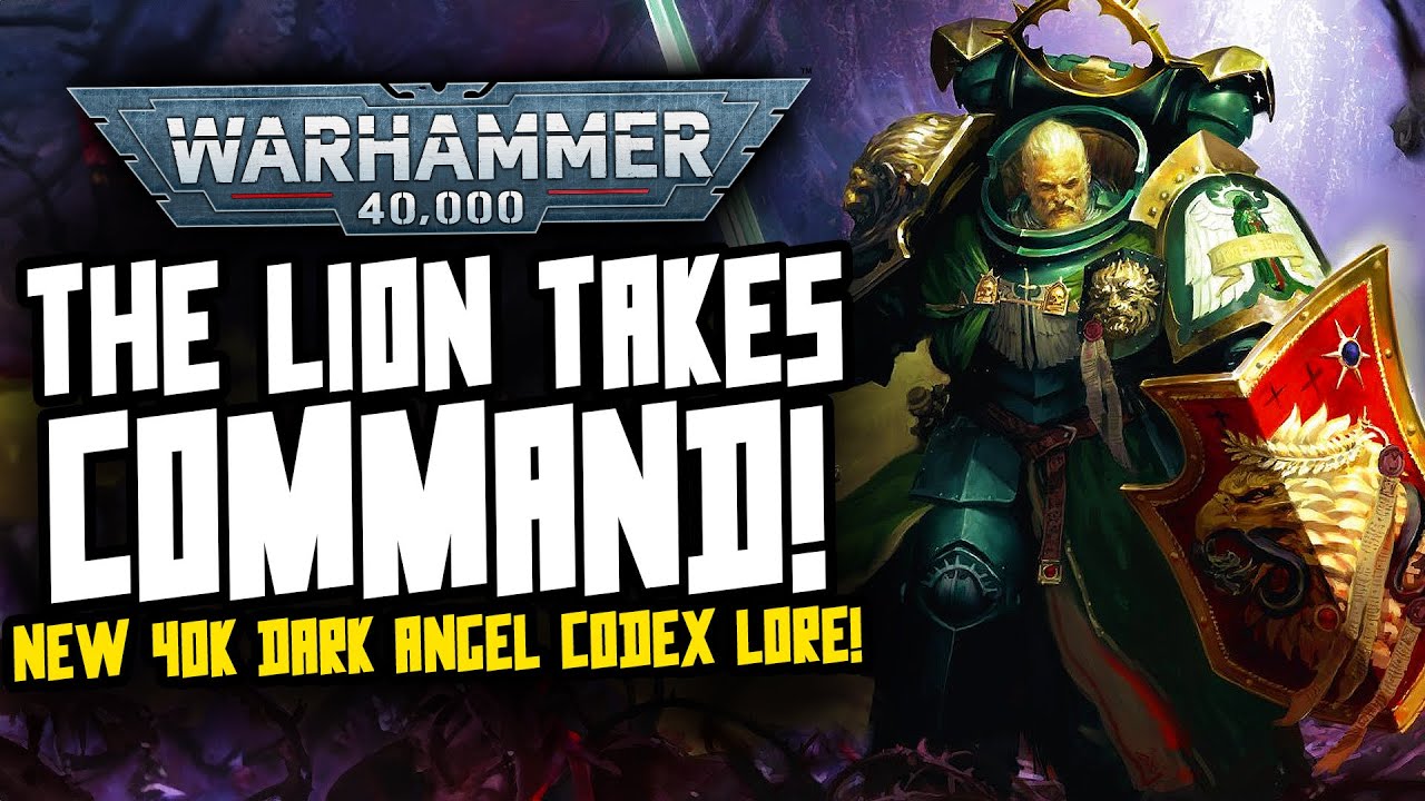 THE LION TAKES COMMAND! New 40K Codex Lore - YouTube