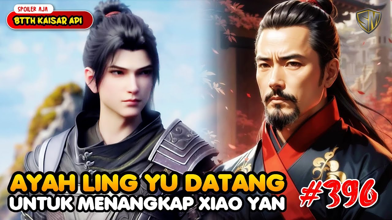 Ayah Ling Yu Akan Menangkap Xiao Yan - BTTH Kaisar Api Eps 396 - YouTube