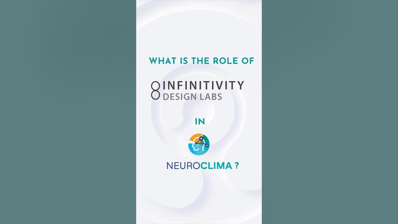IDL - What is the role of Infinitivity Design Labs in NEUROCLIMA? # ...