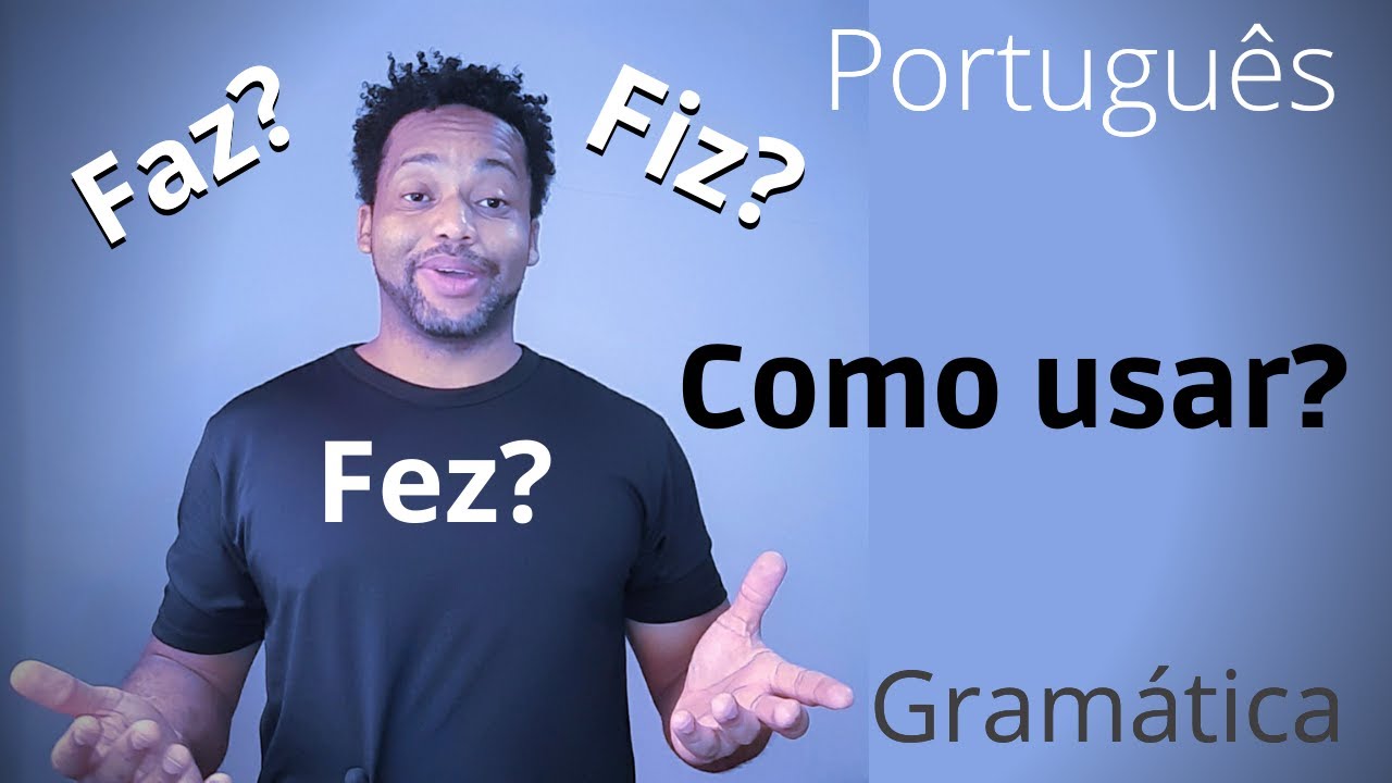 Faz, Fez e Fiz como usar corretamente? - YouTube
