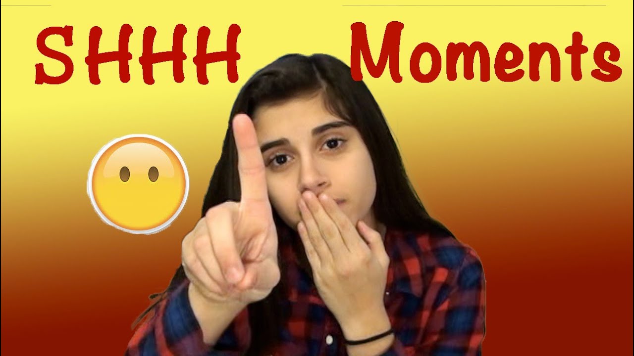 Shhh Moments - YouTube
