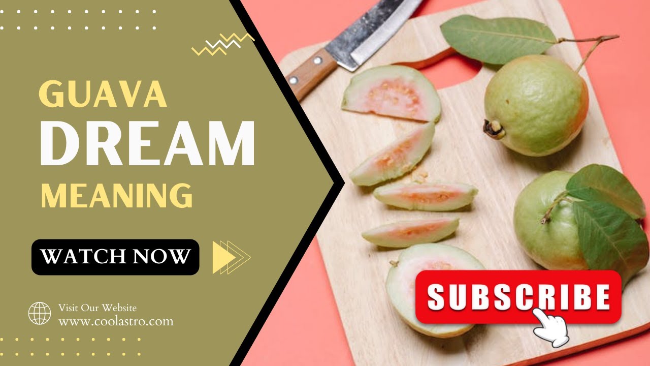 What Does Dream About Guava Mean Guava Dream Meaning What Does Dream About Guava Mean Guava Dream Meaning