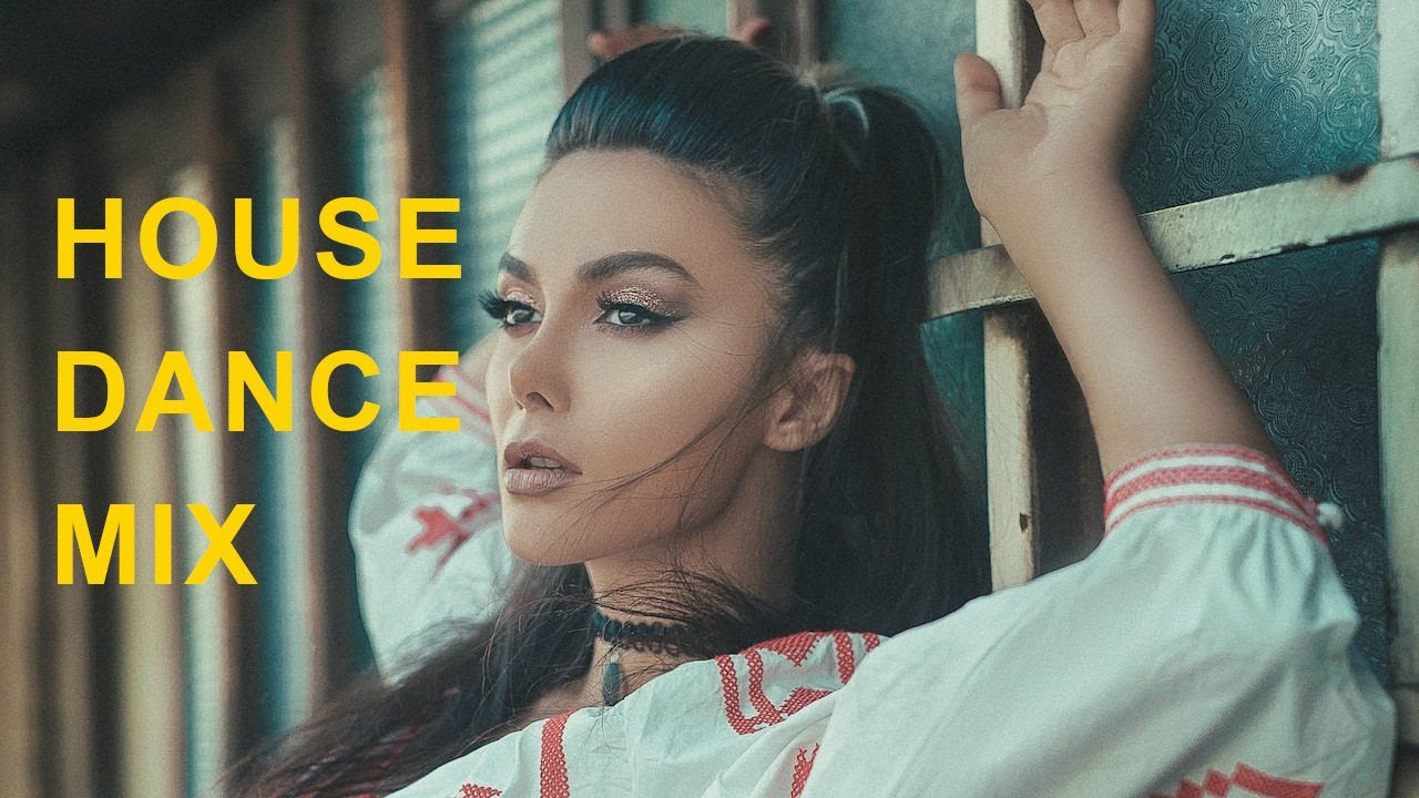 House Dance Mix | House Pop Mix | House Mix #dancemix #housemix - YouTube