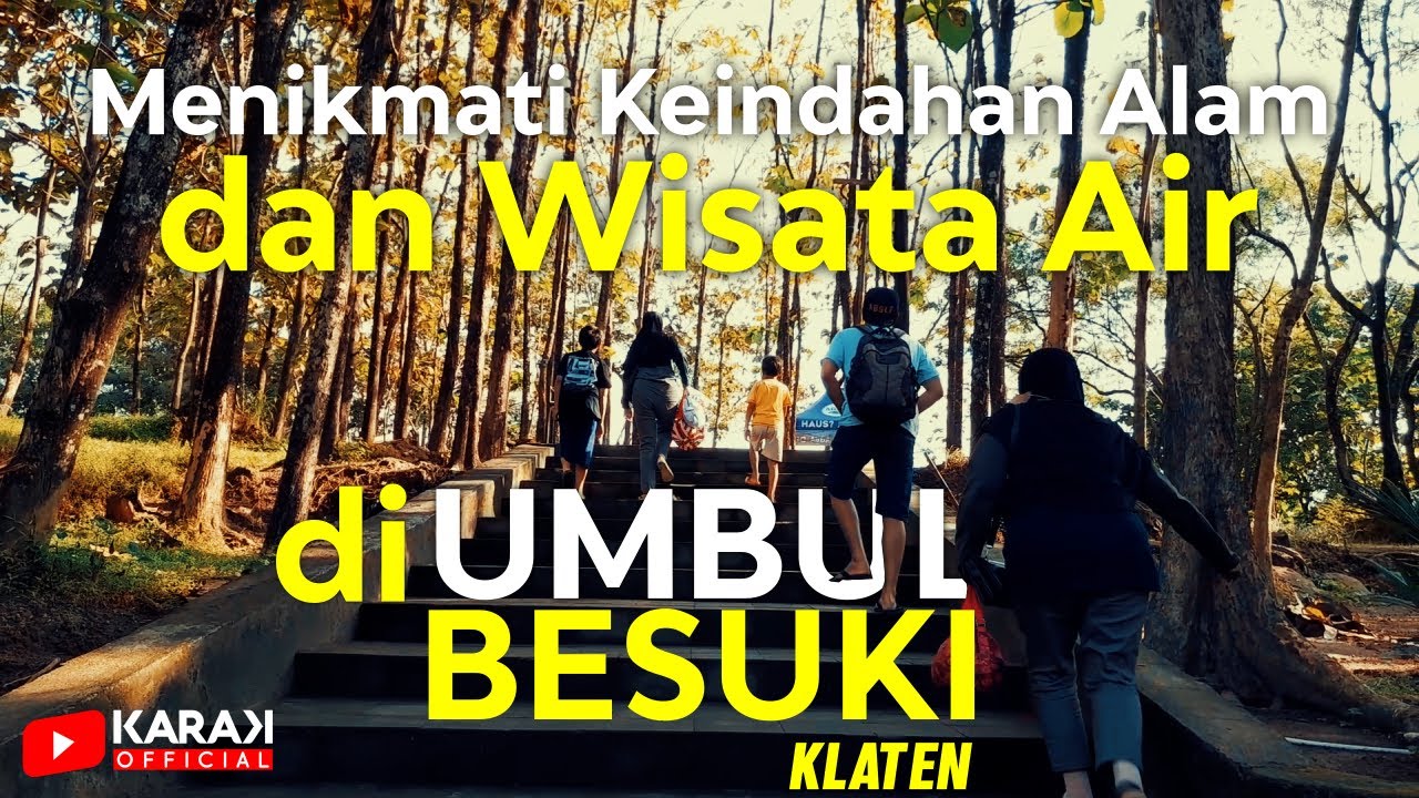 Menikmati Keindahan Alam dan Wisata Air di Umbul Besuki Klaten - YouTube
