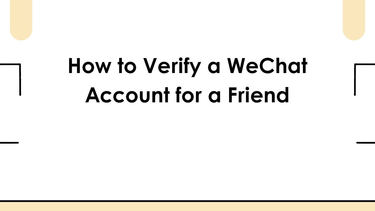 How to Verify a WeChat Account for a Friend - YouTube