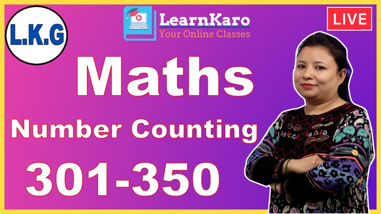 L.K.G. | Maths | Number Counting 301-350 - YouTube