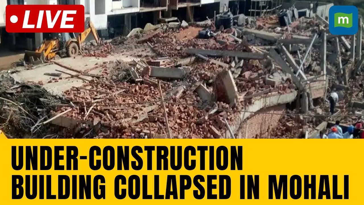 A multi-storey under-construction building collapsed in Punjab's Mohali ...