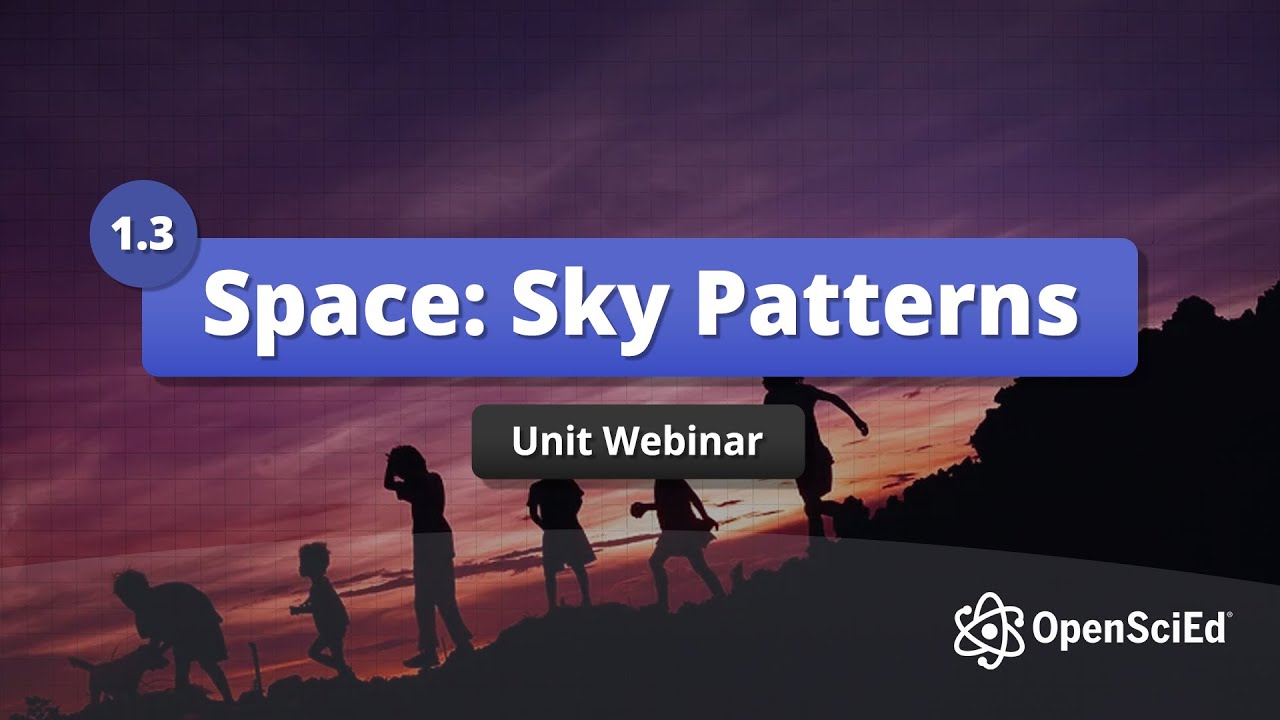 Unit 1.3 Waves: Sky Patterns Webinar | OpenSciEd On-Demand Resources ...
