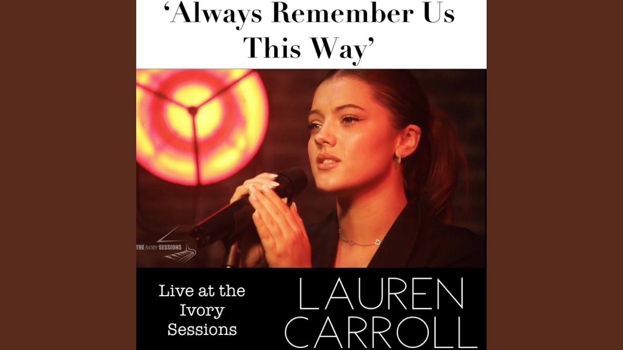 Always Remember Us This Way (Live) - YouTube