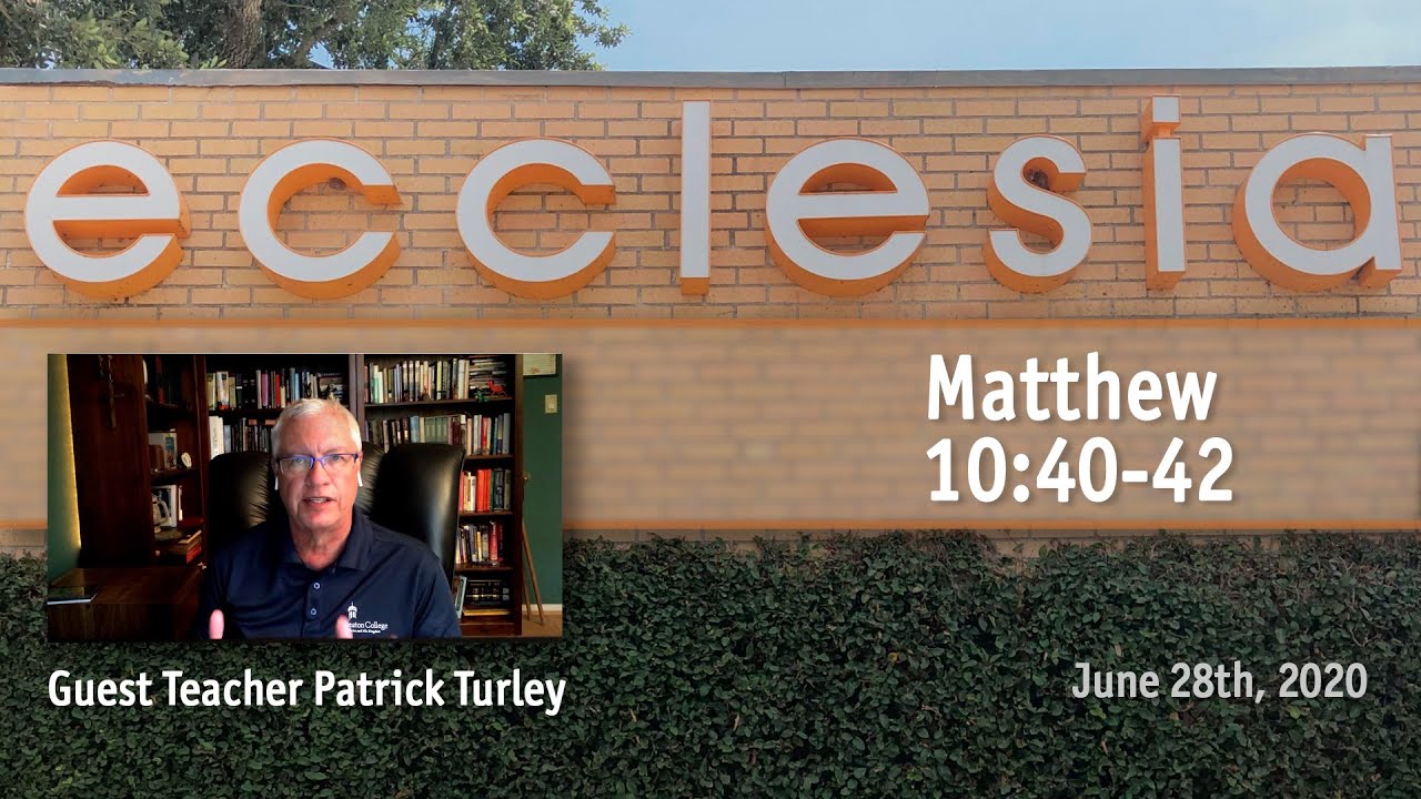 Guest Teacher Patrick Turley Explores Matthew 10:40-42 - YouTube