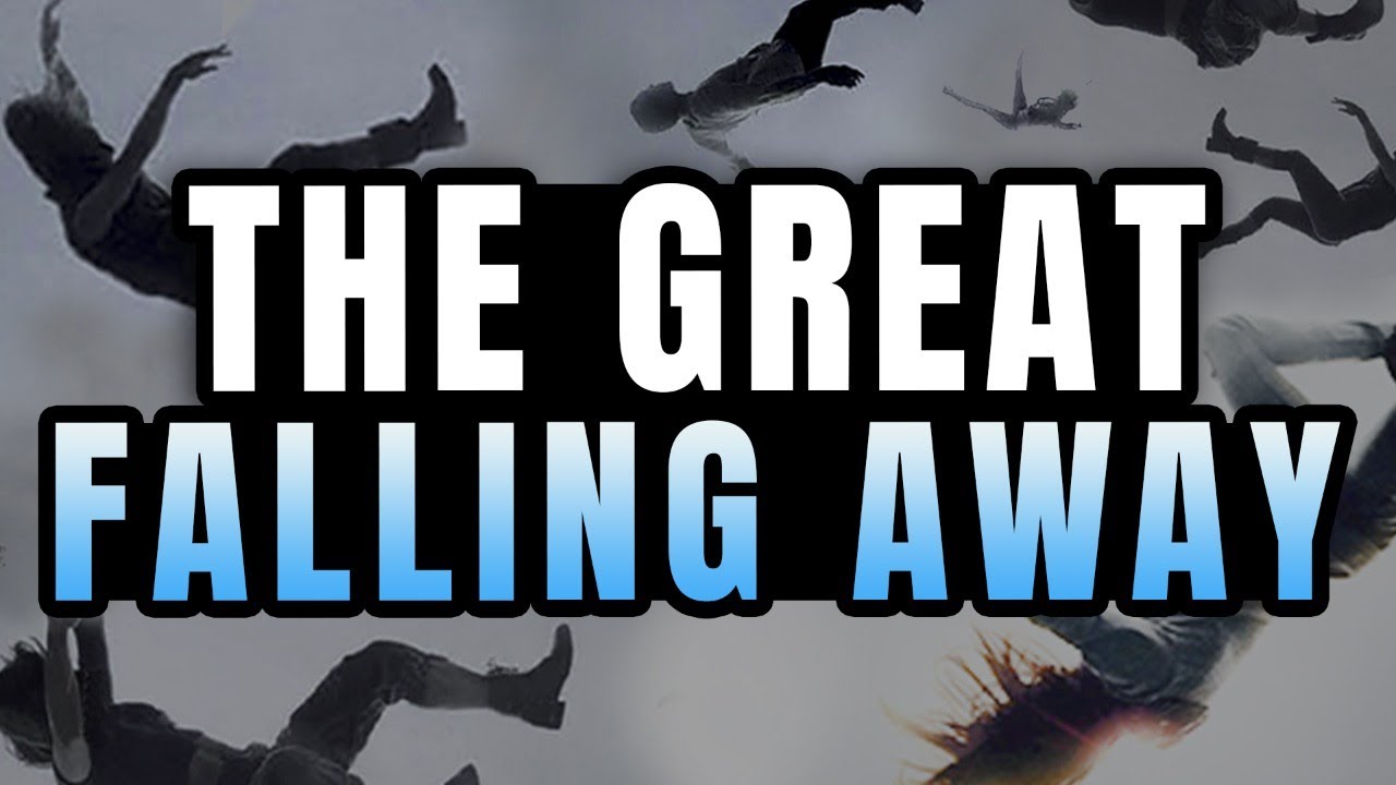 Apostasy The Great Falling Away Youtube Warning Of Apostasy By Ellen