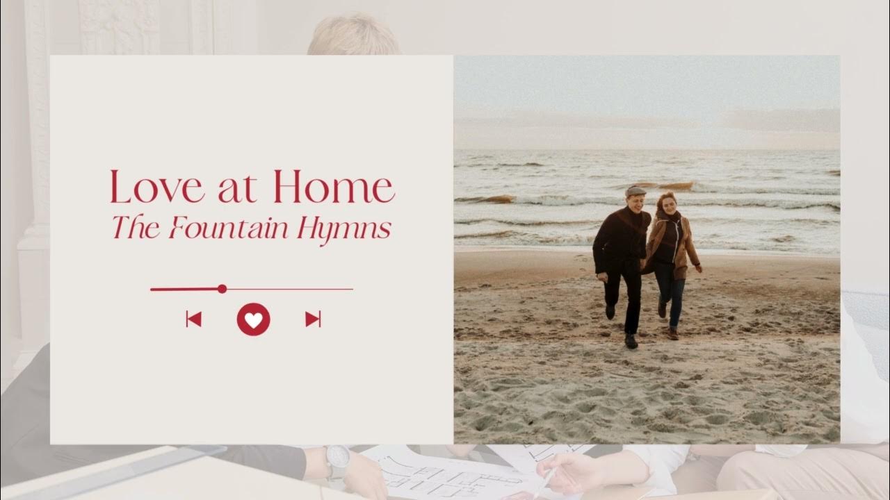 The Fountain Hymns - Love at home (Official Audio) - YouTube