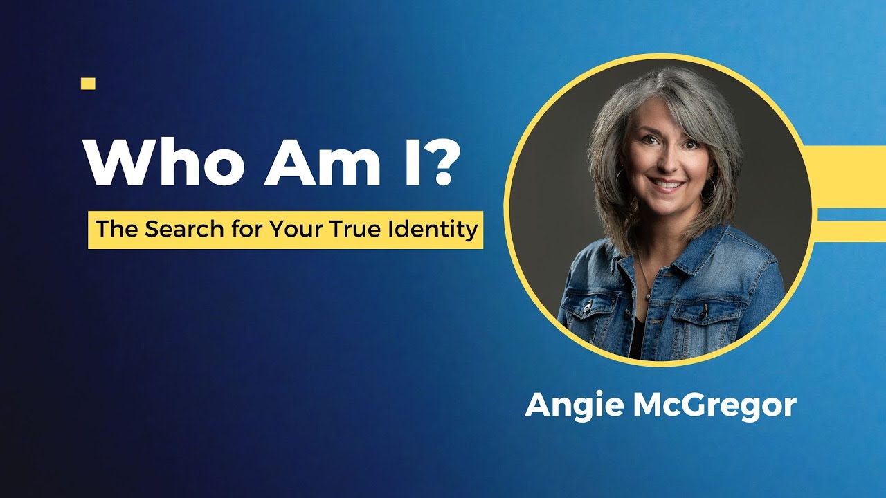 Who Am I? | Angie McGregor - YouTube
