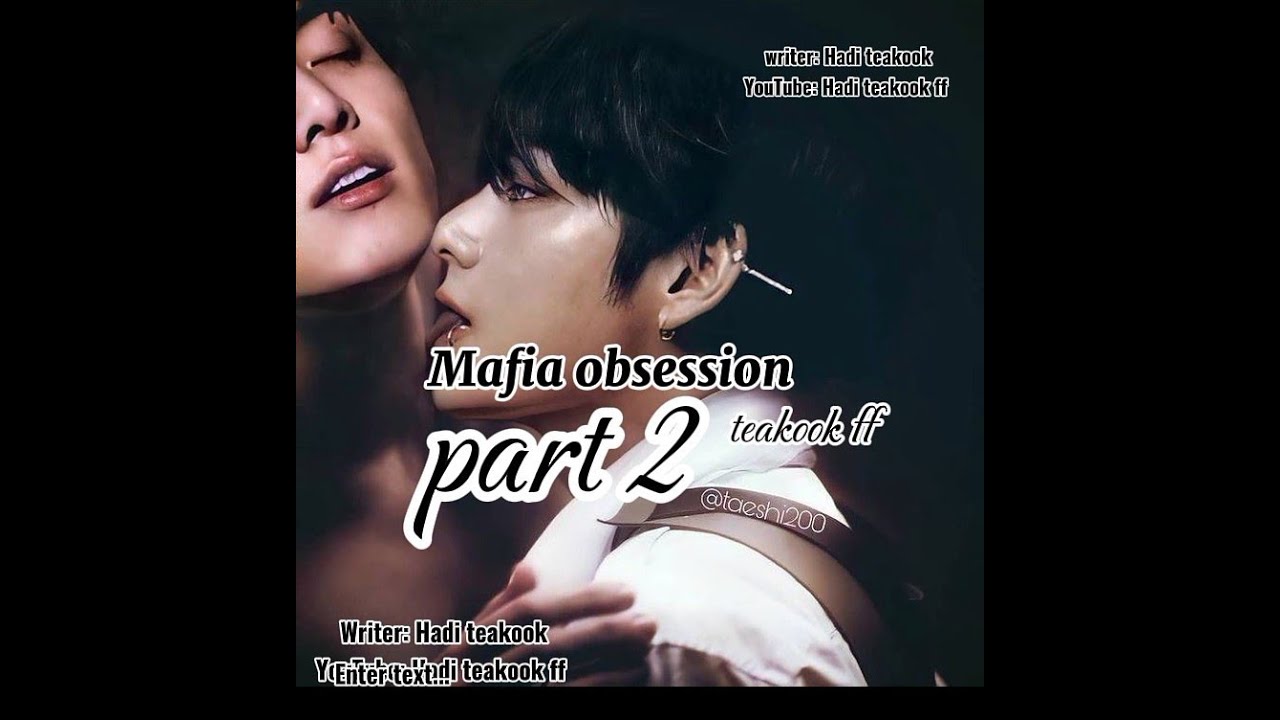 Mafia obsession taekook ff top tea part 1 - YouTube