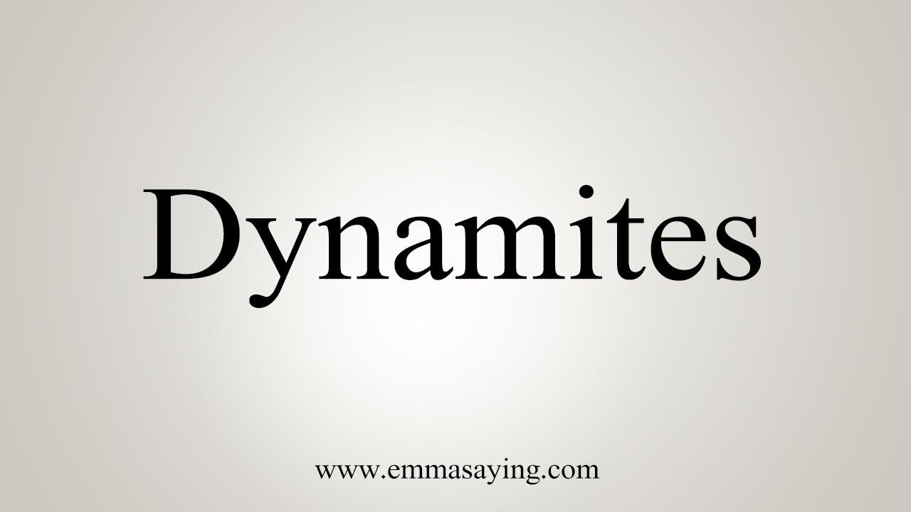 How To Say Dynamites - YouTube